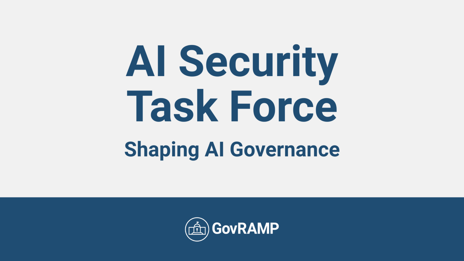 GovRAMP AI Security Task Force - Review Draft Recommendations - GovRAMP