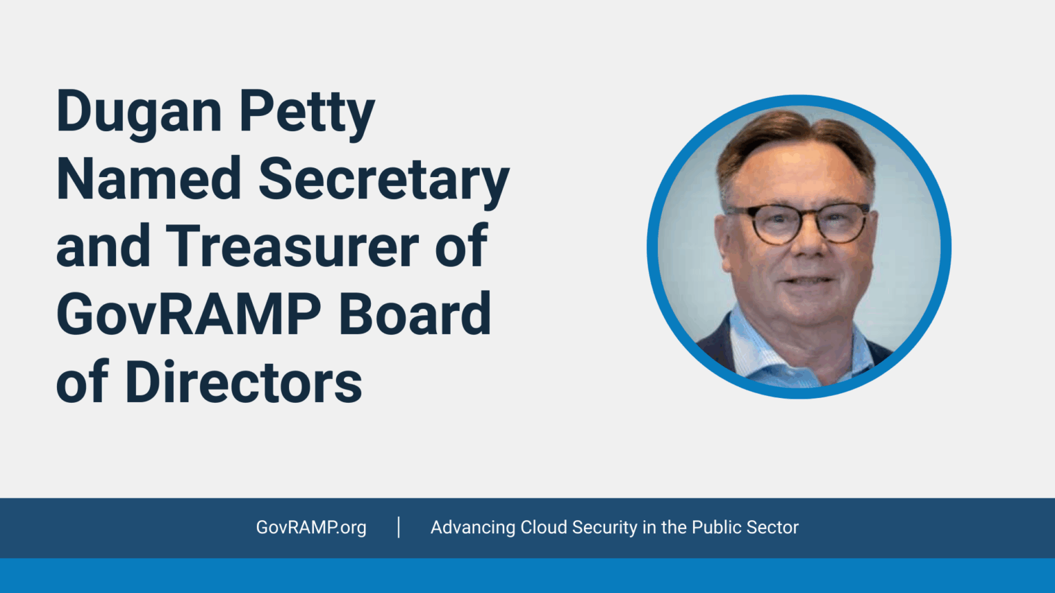 Dugan Petty Named Secretary and Treasurer of GovRAMP Board of Directors ...